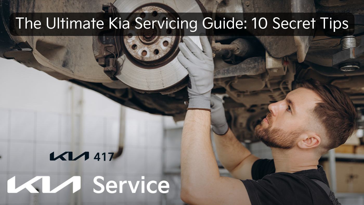 The Ultimate Kia Servicing Guide: 10 Secret Tips to Keep Your Ride ...